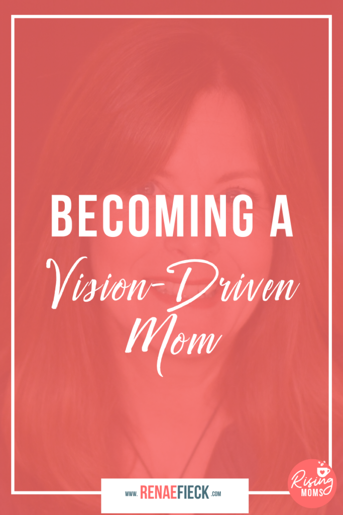 Becoming a Vision-Driven Mom with Tracy Beerman ⋆ Renae Fieck