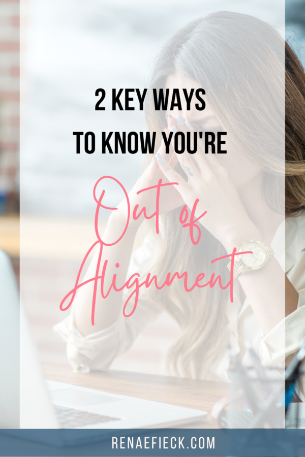 2 Key Ways to Know You're Out of Alignment with Carrie Riggin ⋆ Renae Fieck