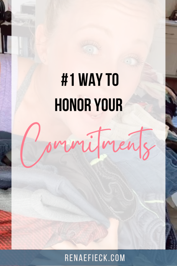 #1 Way to Honor Your Commitments ⋆ Renae Fieck
